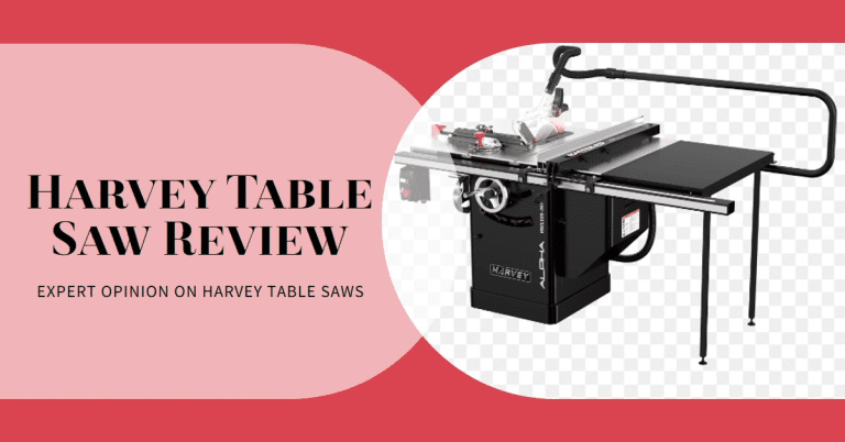 Harvey Table Saw Review 2024: How Does This Popular Saw Stack Up?