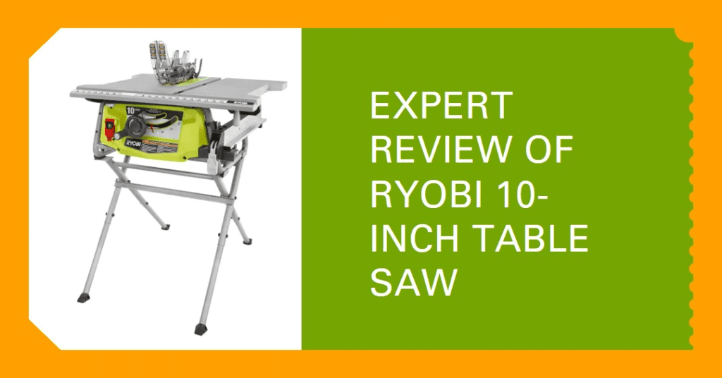 Ryobi 10-Inch Table Saw Review 2024: A Compact Powerhouse for Your Jobsite